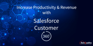 How to Increase Revenue with Salesforce Customer 360