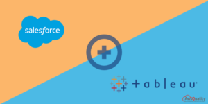 How Tableau integration with Salesforce benefit Organization