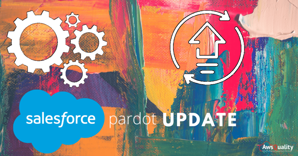 Things You Should Update About Pardot to Optimize Business