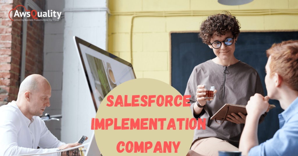 Detail Guide on Salesforce Implementation Partners - AwsQuality Detail Guide on Salesforce Implementation Partners - AwsQuality