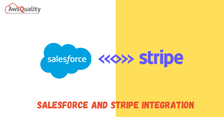 Guide to How Salesforce and Stripe Integration - AwsQuality