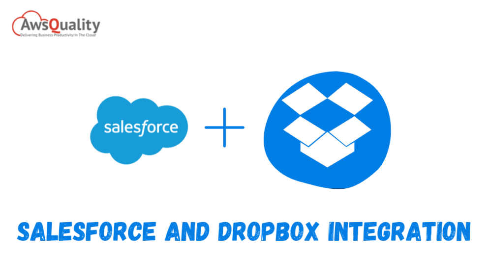 3 Easy Steps to Integrate Salesforce and Dropbox - AwsQuality