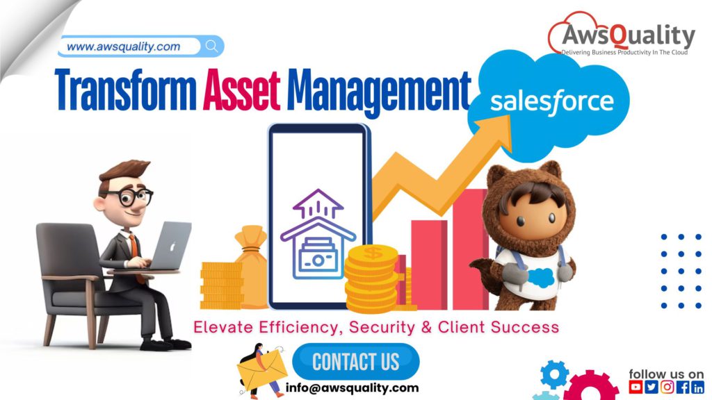 Salesforce Integration In Asset Management Awsquality Solutions