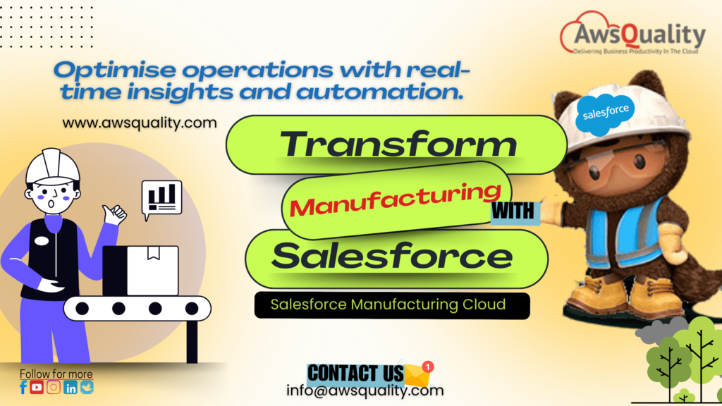 Revolutionising Manufacturing with Salesforce Manufacturing Cloud
